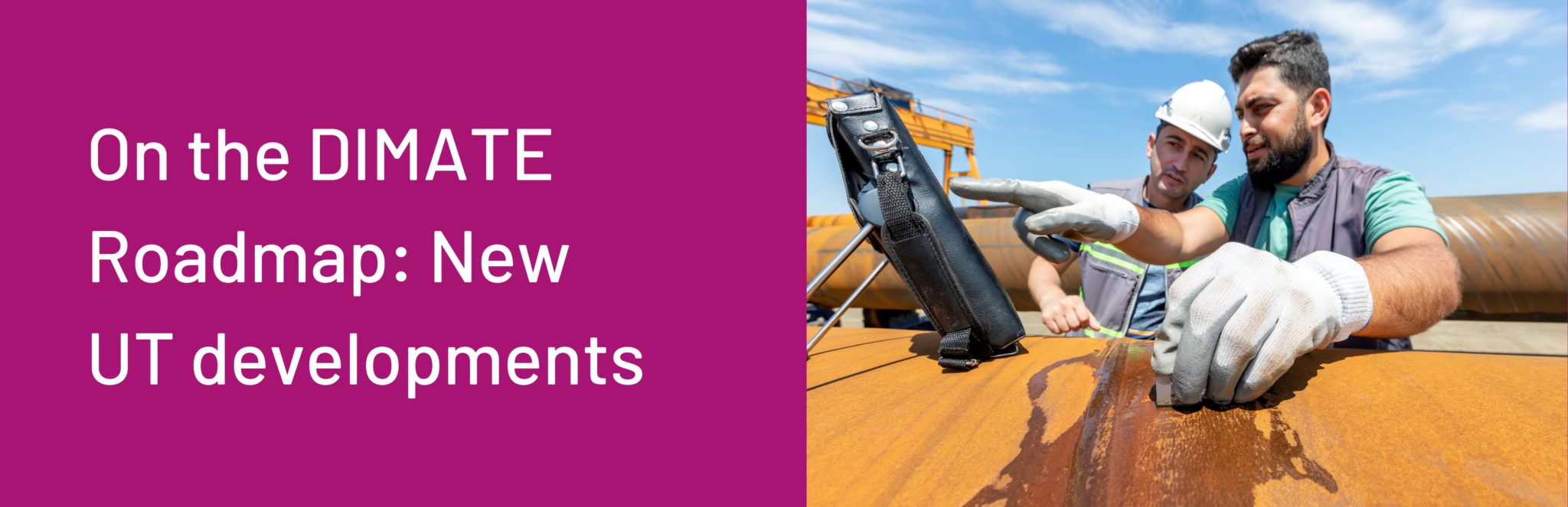 On the DIMATE Roadmap: New UT developments - Energy News, Top Headlines ...