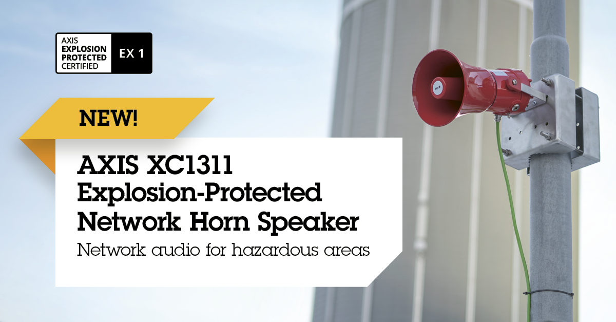 NEW PRODUCT ANNOUNCEMENT: Axis XC1311 Explosion-Protected Network Horn ...